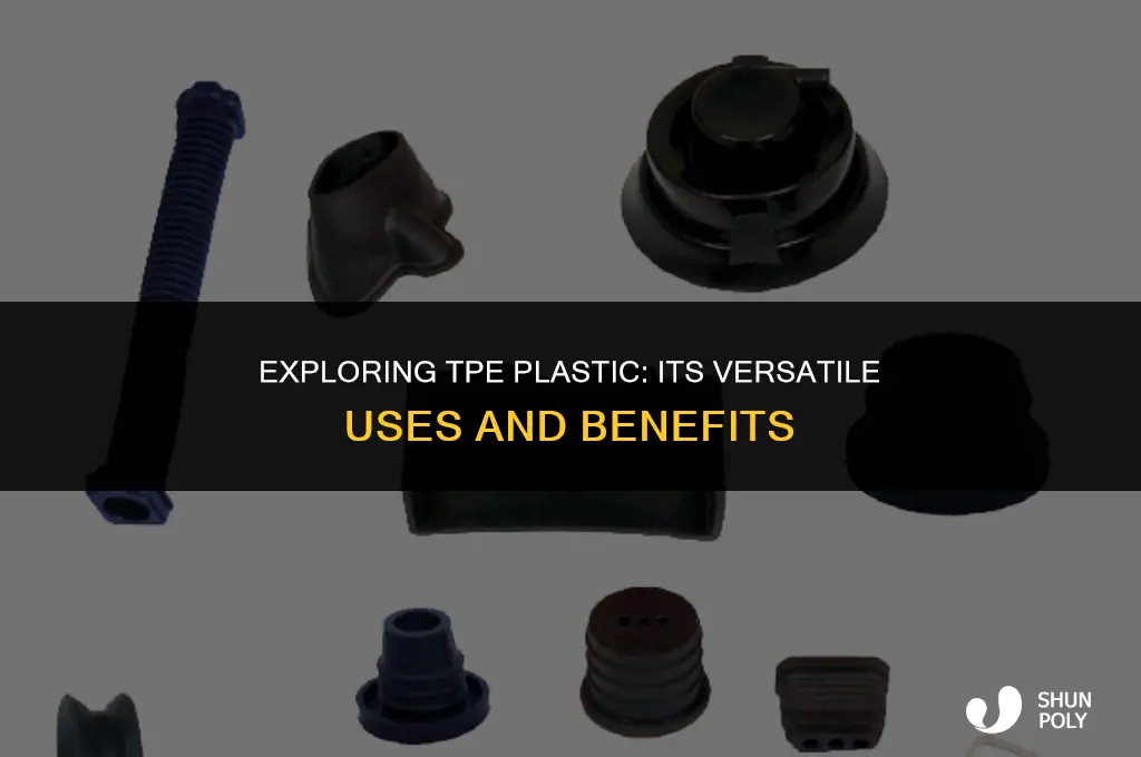 Exploring Tpe Plastic: Its Versatile Uses And Benefits | ShunPoly