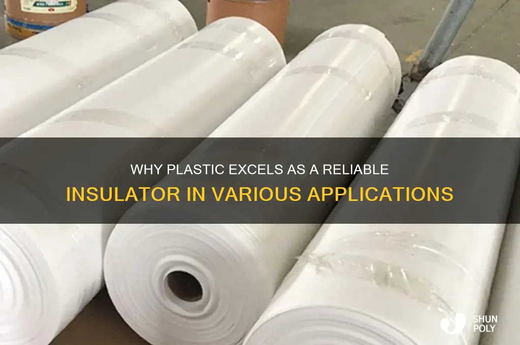 Why Plastic Excels As A Reliable Insulator In Various Applications ...