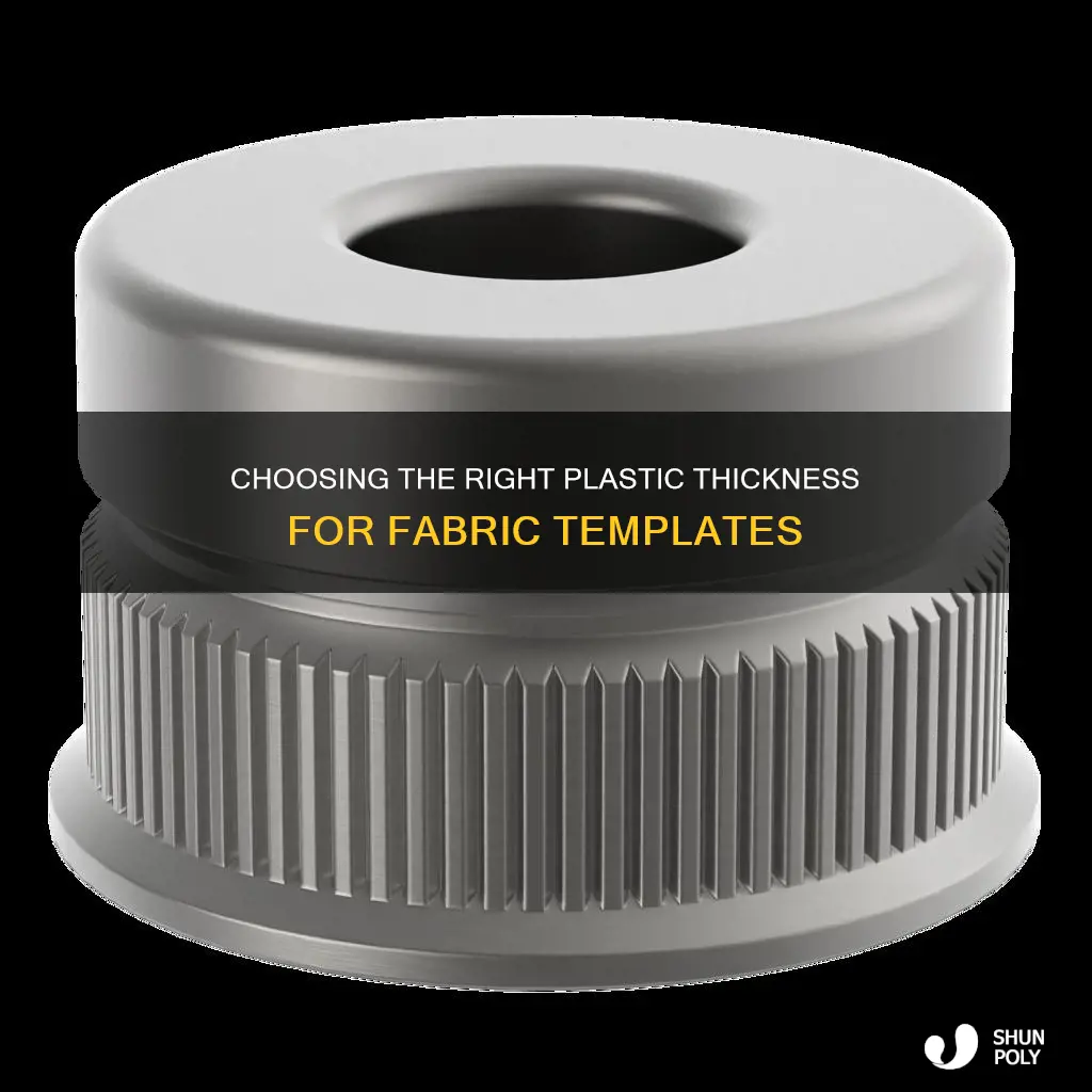 Choosing The Right Plastic Thickness For Fabric Templates | ShunPoly