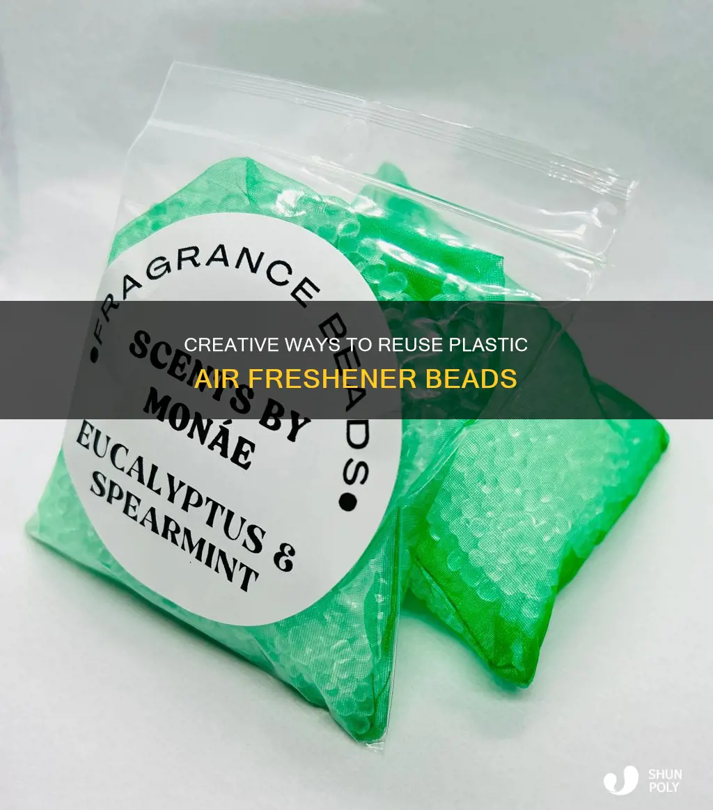 Creative Ways To Reuse Plastic Air Freshener Beads | ShunPoly
