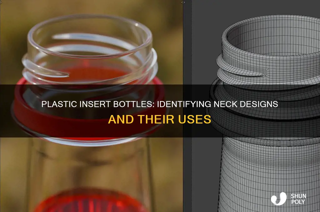Plastic Insert Bottles: Identifying Neck Designs And Their Uses | ShunPoly
