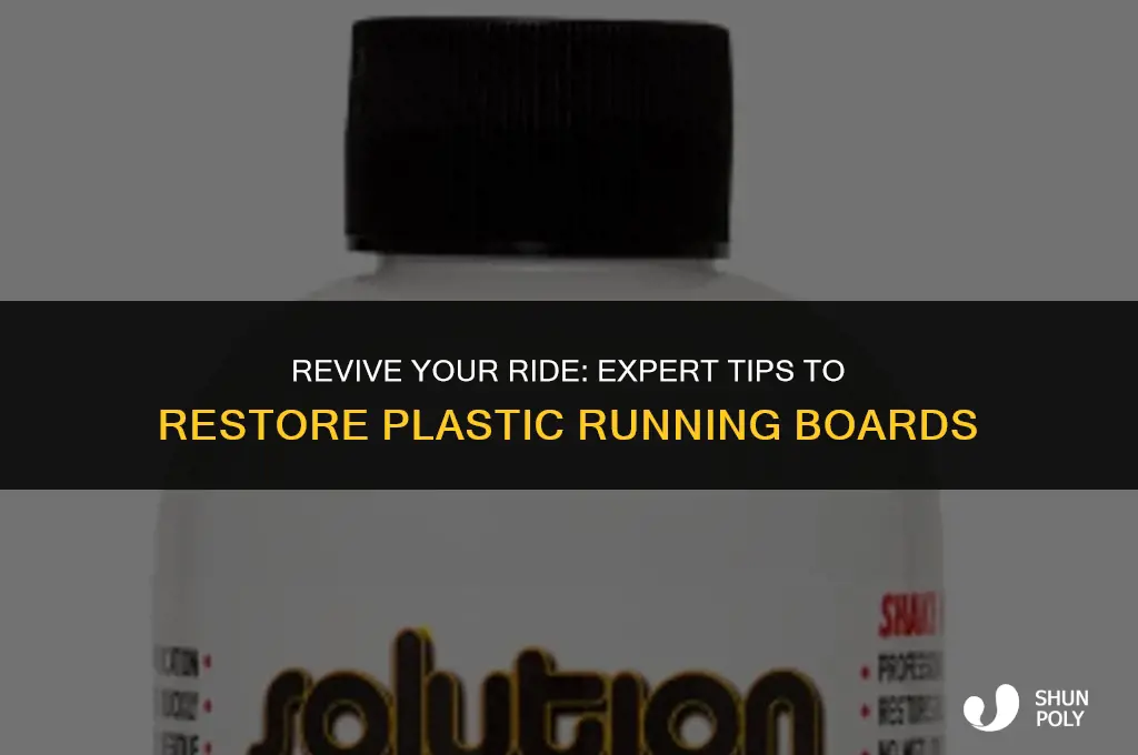 Revive Your Ride: Expert Tips To Restore Plastic Running Boards | ShunPoly