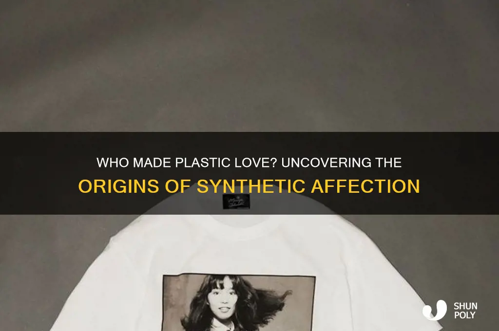 Who Made Plastic Love? Uncovering The Origins Of Synthetic Affection ...