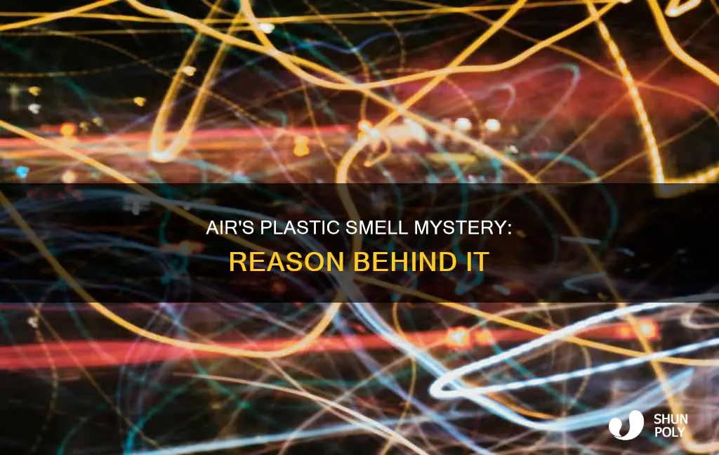 Air's Plastic Smell Mystery: Reason Behind It | ShunPoly