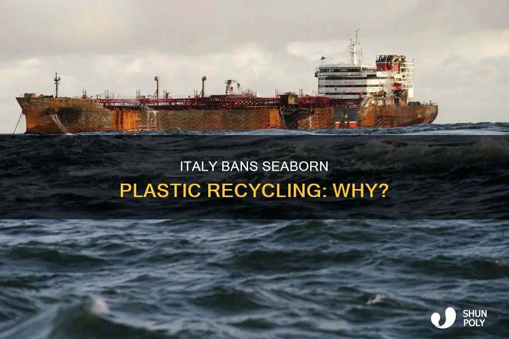 Italy Bans Seaborn Plastic Recycling: Why? | ShunPoly